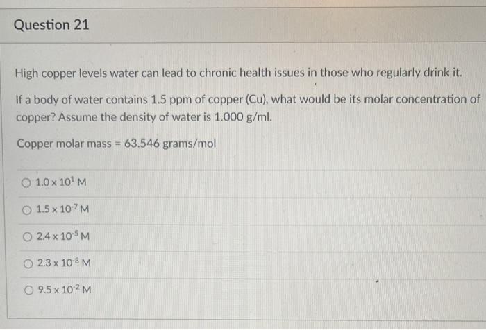 Solved Question 21 High copper levels water can lead to | Chegg.com