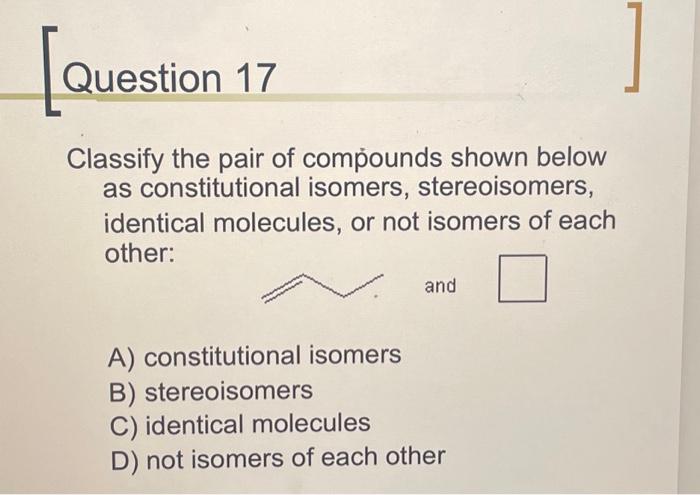 Solved Classify the pair of compounds shown below as | Chegg.com
