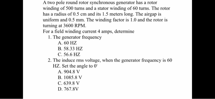 Solved A two pole round rotor synchronous generator has a | Chegg.com