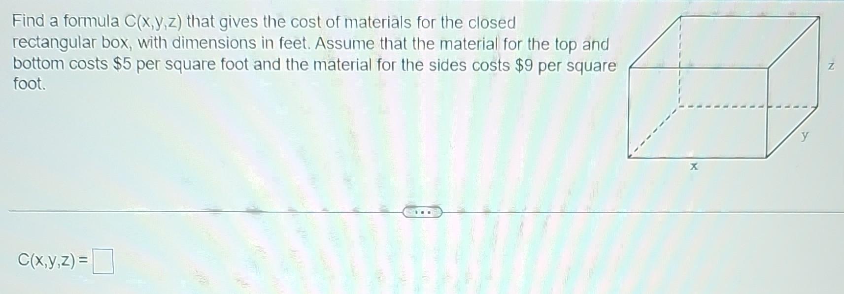 Solved Find a formula C(x,y,z) that gives the cost of | Chegg.com