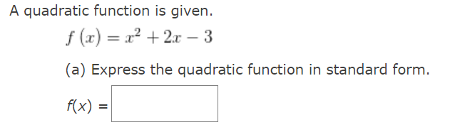 Solved A quadratic function is given.f(x)=x2+2x-3(a) | Chegg.com