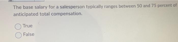 Solved The base salary for a salesperson typically ranges | Chegg.com