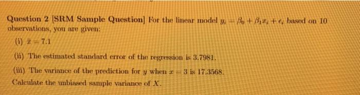 Solved Question 2 (SRM Sample Question) For the linear model | Chegg.com