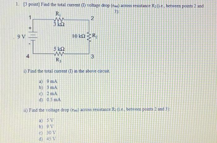 Solved 1. [ 3 point] Find the total current (I) voltage drop | Chegg.com