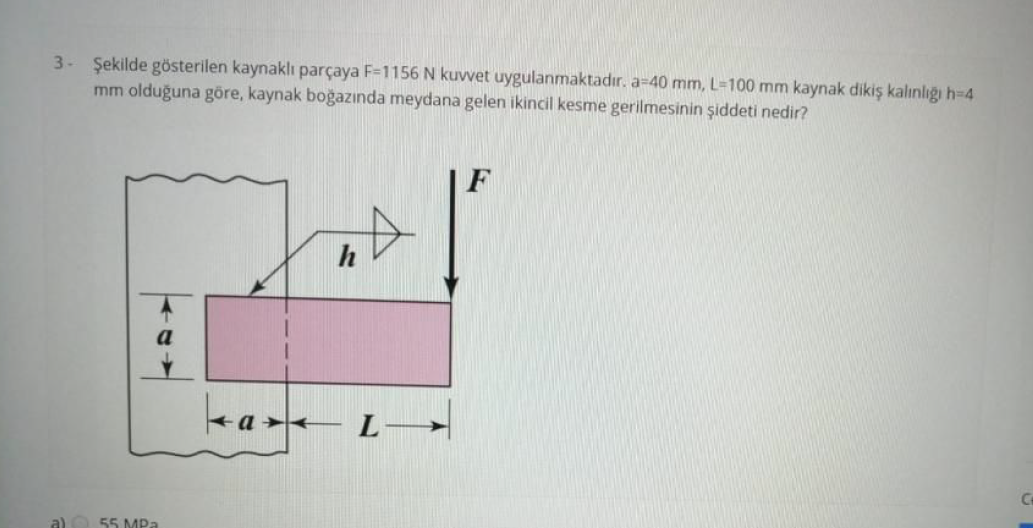 Solved $ekilde gösterilen kaynaklı parçaya F=1156N ﻿kuvvet | Chegg.com