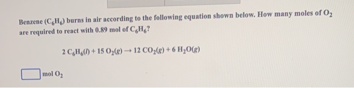 Solved Benzene (CH) burns in air according to the following | Chegg.com