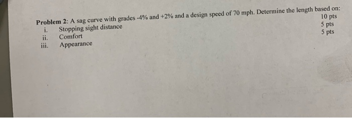 Solved Problem 2 A Sag Curve With Grades 4 And 2 And A