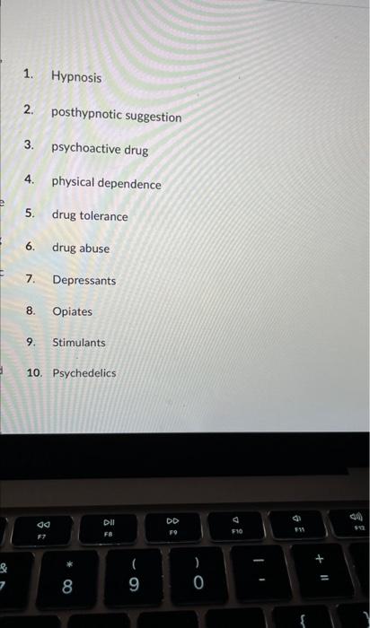 Solved 1. Hypnosis 2. posthypnotic suggestion 3. | Chegg.com