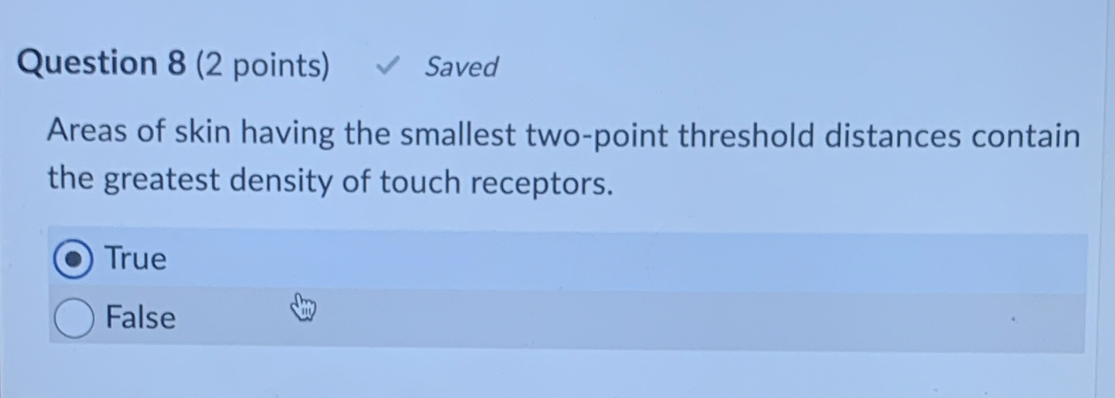 Solved Question 8 (2 ﻿points) ﻿SavedAreas of skin having | Chegg.com