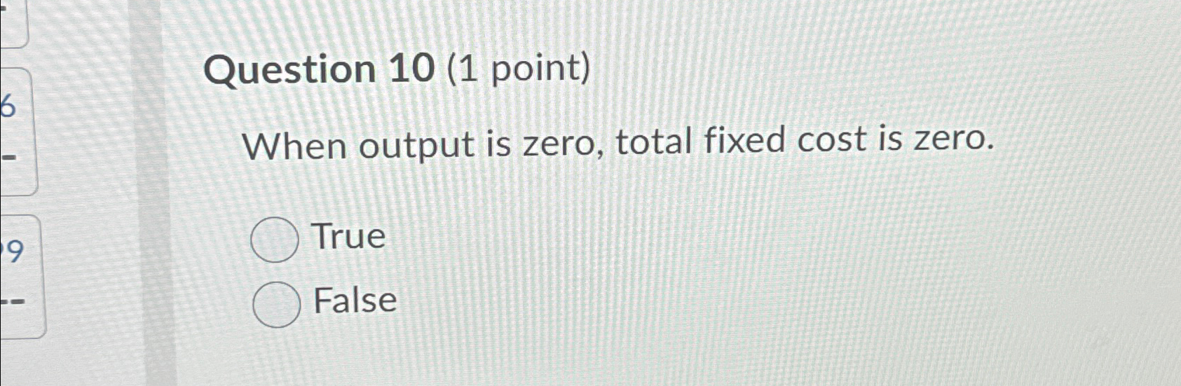 Solved Question 10 (1 ﻿point)When output is zero, total | Chegg.com