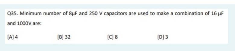 Solved Q35. ﻿Minimum number of 8μF ﻿and 250V ﻿capacitors are | Chegg.com
