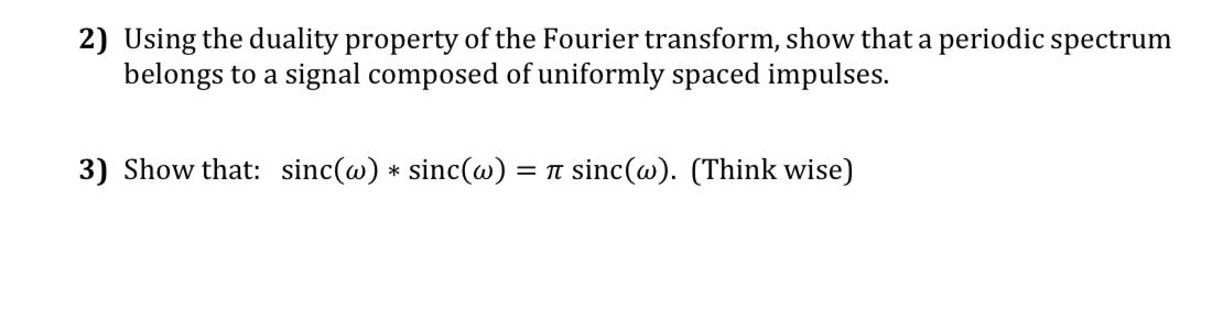 Solved Using the duality property of the Fourier transform, | Chegg.com