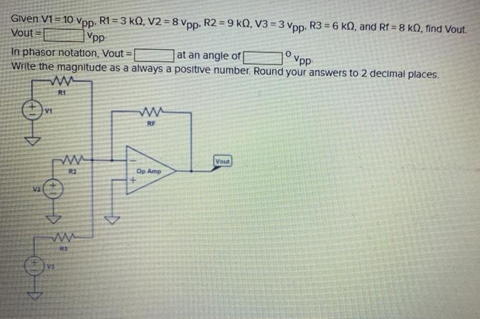 Solved Given V1 = 8 Vpp, R1 = 6 KO, V2 = 5 Vpp, R2 = 3 kN2, | Chegg.com