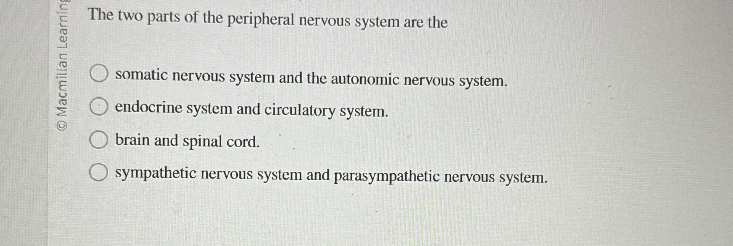Solved The two parts of the peripheral nervous system are | Chegg.com