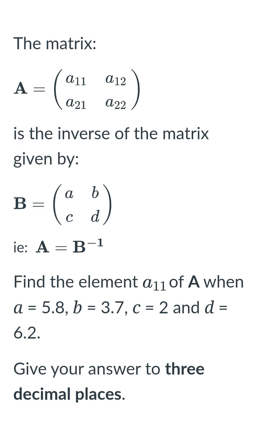 Solved The matrix:A=([a11,a12],[a21,a22])is the inverse of | Chegg.com
