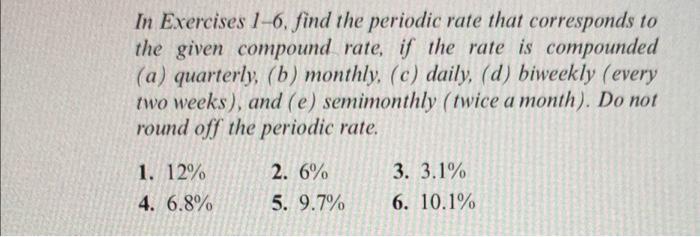 Solved In Exercises 1-6, find the periodic rate that | Chegg.com