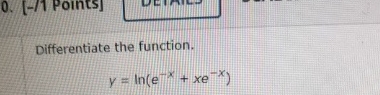 Solved [-/1 ﻿Points]Differentiate the | Chegg.com