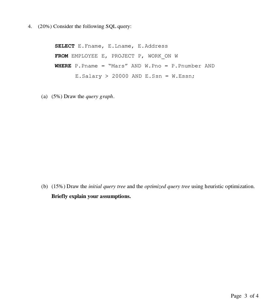 Solved 4. (20%) Consider the following SQL query: SELECT E. | Chegg.com