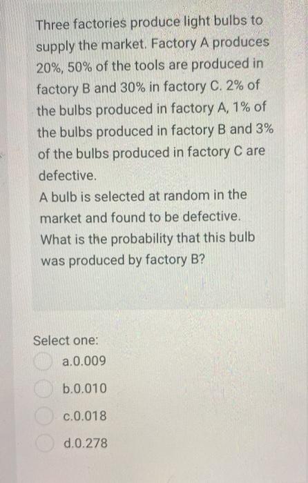 Solved Three factories produce light bulbs to supply the | Chegg.com