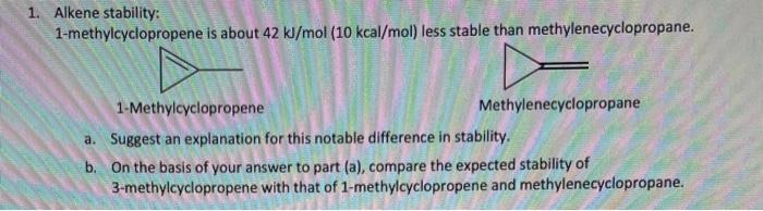 Solved Alkene stability: 1-methylcyclopropene is about 42 | Chegg.com