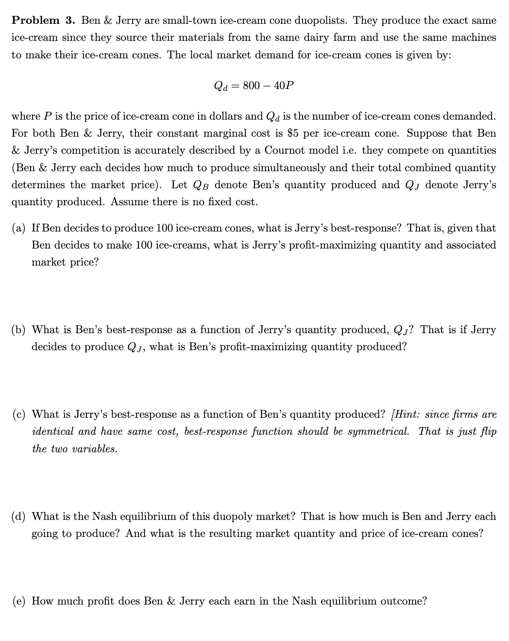 Solved Problem 3. ﻿Ben & Jerry are small-town ice-cream cone | Chegg.com