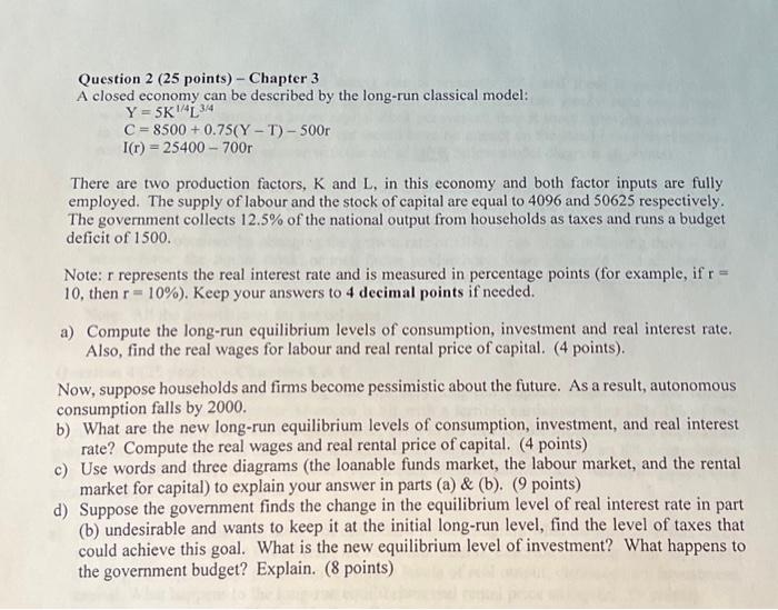 Solved Question 2 (25 points) - Chapter 3 A closed economy | Chegg.com