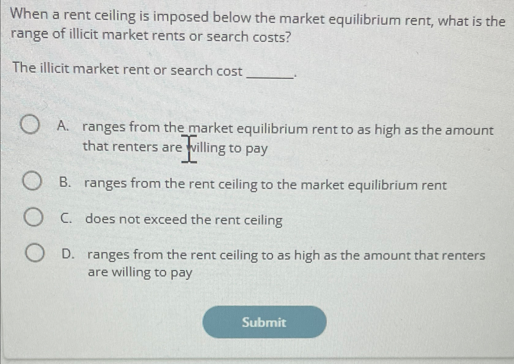 Solved When a rent ceiling is imposed below the market | Chegg.com