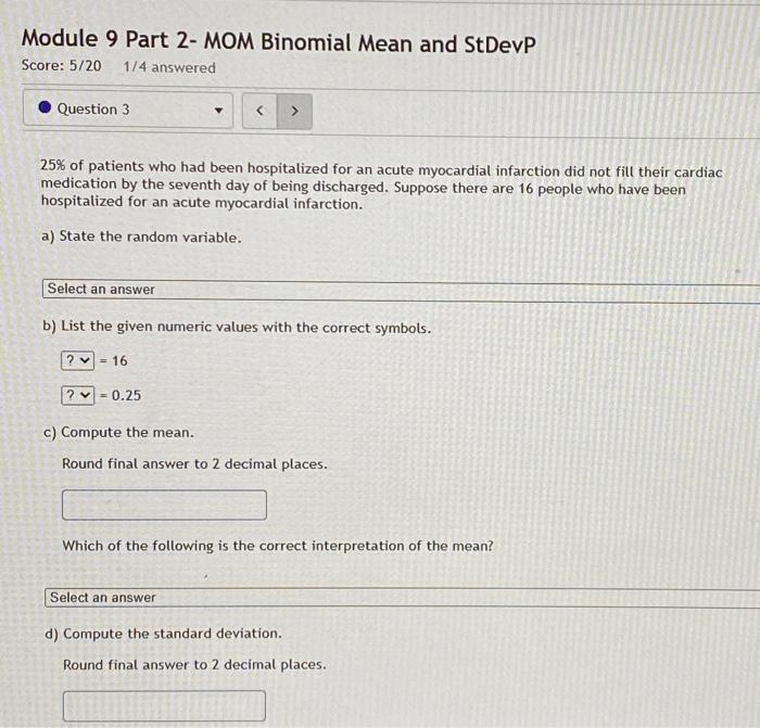 Solved Module 9 Part 2- MOM Binomial Mean and StDevP Score: | Chegg.com