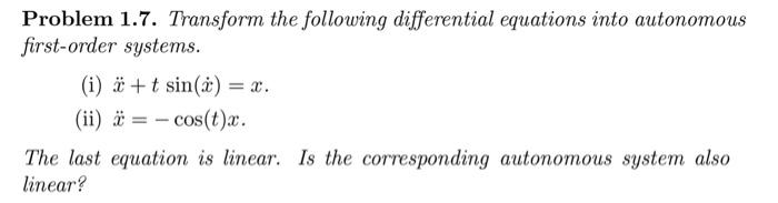 Solved please make these two odes linear AND AUTONOMOUS.Use | Chegg.com