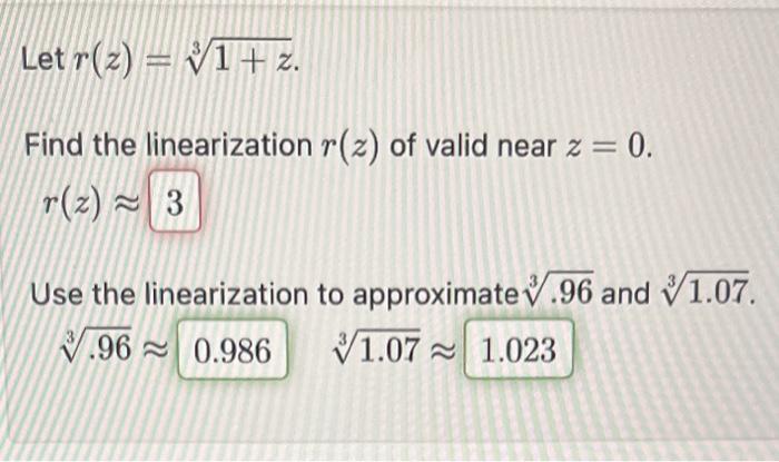 Solved Letr(z)=31+z Find the linearization r(z) of valid | Chegg.com