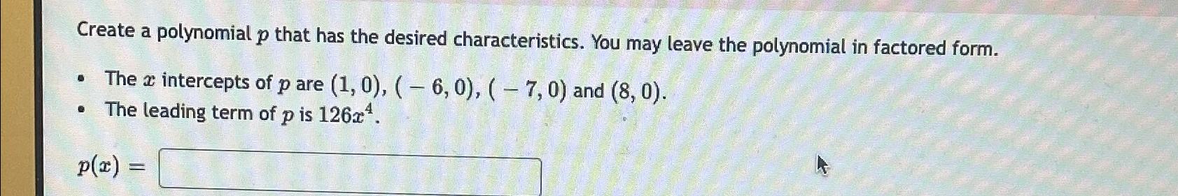 Solved Create a polynomial p ﻿that has the desired | Chegg.com
