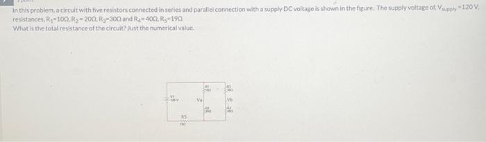 Solved In this problem, acircuit with five resistors | Chegg.com