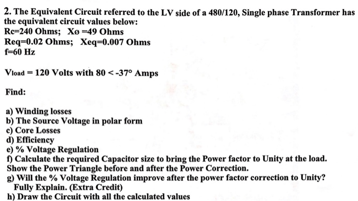 Solved 2. The Equivalent Circuit referred to the LV side of | Chegg.com