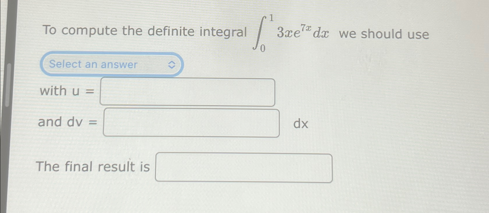 Solved To compute the definite integral ∫013xe7xdx ﻿we | Chegg.com