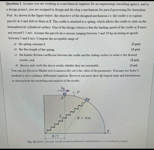 Solved Question 1. Assume you are working as a mechanical | Chegg.com