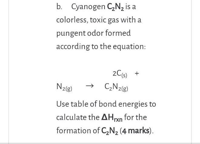 Solved b. Cyanogen C2N, is a colorless, toxic gas with a | Chegg.com