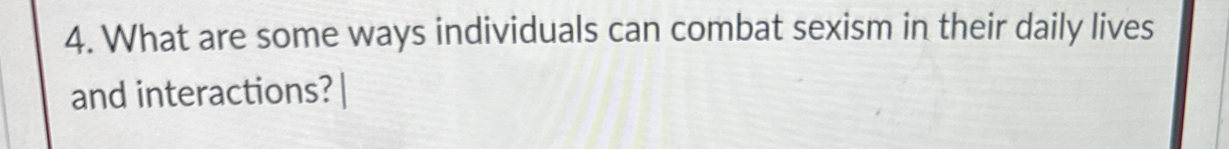 Solved What Are Some Ways Individuals Can Combat Sexism In 9749