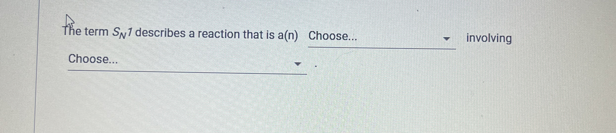 Solved The term SN1 ﻿describes a reaction that is a(n) | Chegg.com