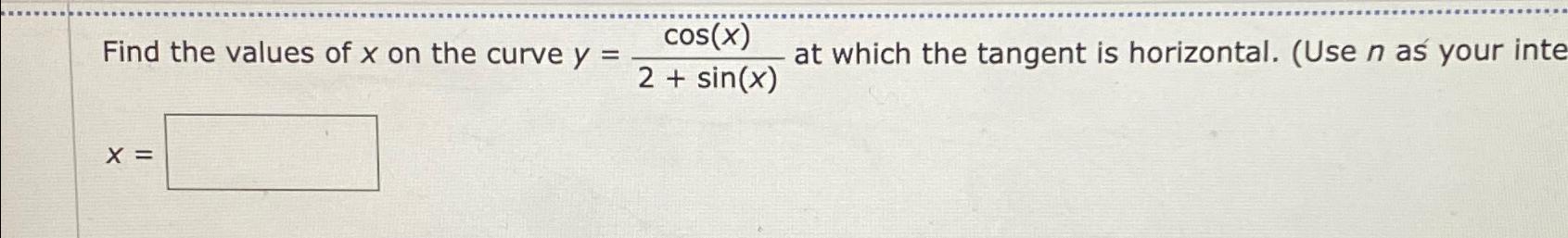 Solved Find the values of x ﻿on the curve y=cos(x)2+sin(x) | Chegg.com