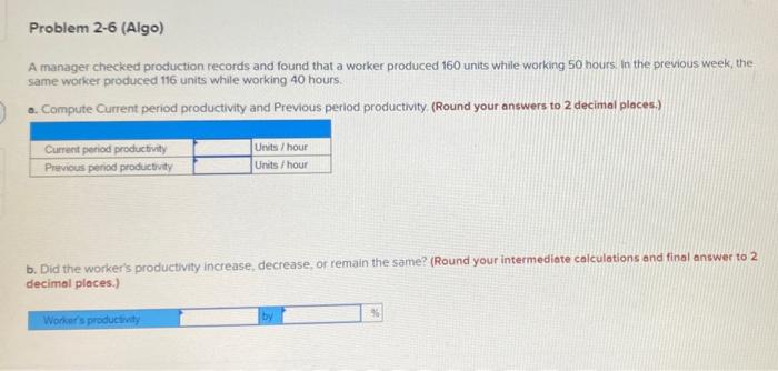 Solved Problem 2-6 (Algo) A manager checked production | Chegg.com