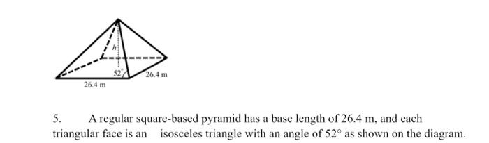 Solved 5. A regular square-based pyramid has a base length | Chegg.com
