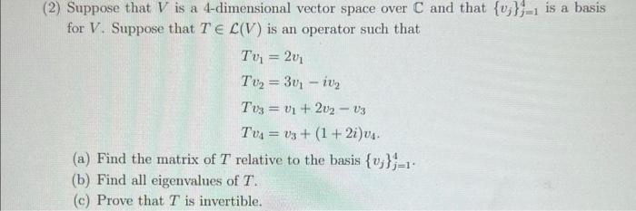 Solved Suppose that V is a 4-dimensional vector space over C | Chegg.com