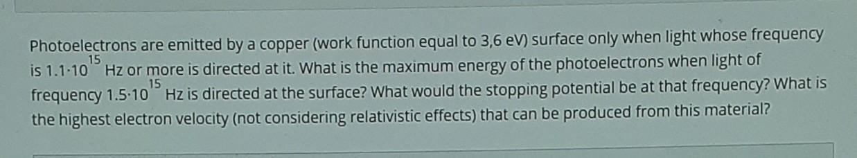 Solved 15 Photoelectrons are emitted by a copper (work | Chegg.com