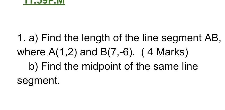 Solved 1. a) Find the length of the line segment AB, where | Chegg.com