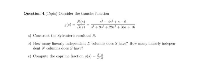 Question 4.(15pts) Consider the transfer function | Chegg.com