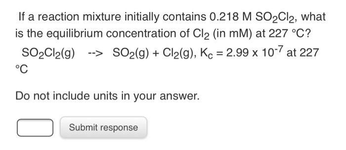 Solved If a reaction mixture initially contains 0.218 M | Chegg.com