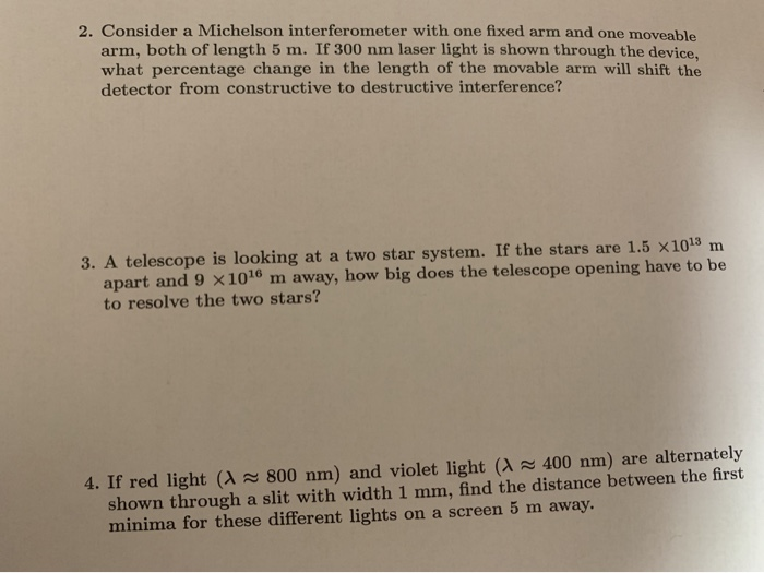 Solved 2. Consider a Michelson interferometer with one fixed | Chegg.com