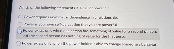 Which of the following statements is TRUE of power? | Chegg.com