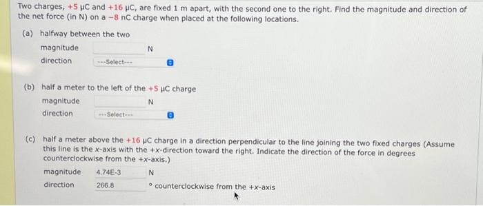 Solved Two charges, +5 μC and +16 μC, are fixed 1 m apart, | Chegg.com