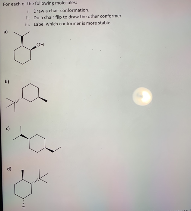 Solved For each of the following molecules: i. Draw a chair | Chegg.com